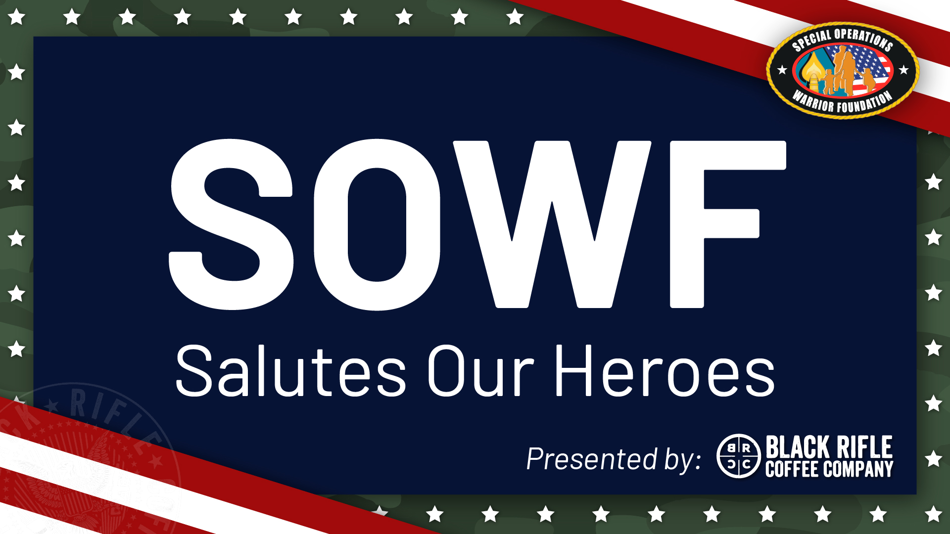 SOWF Salutes Our Heroes - Special Operations Warrior Foundation